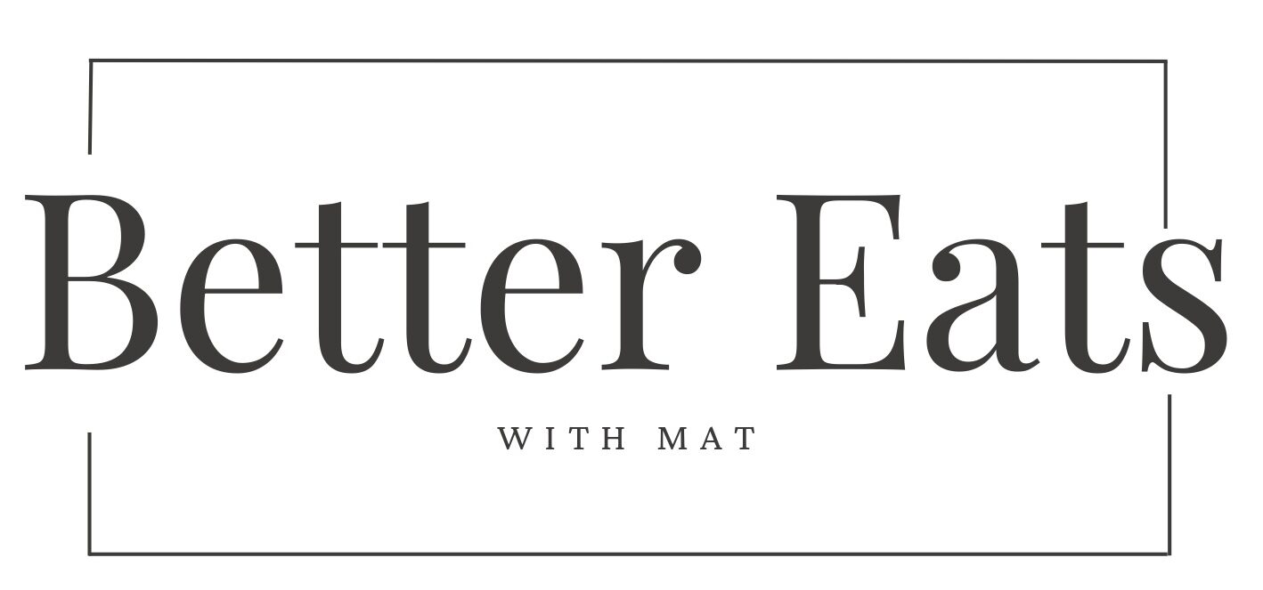 Better Eats with Mat - A collection of simple, wholesome recipes to inspire healthier everyday ...